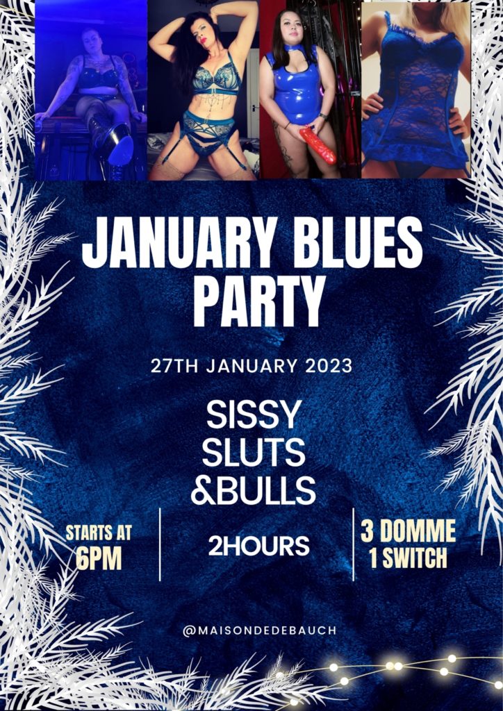 January Blues Party – Mistress Charlyn